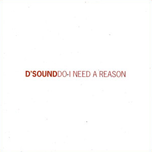 Do I Need A Reason - DSOUND.COM